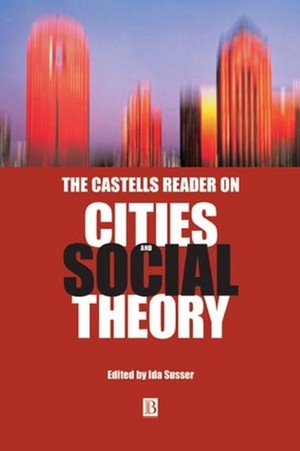 Wiley-VCH - The Castells Reader on Cities and Social Theory